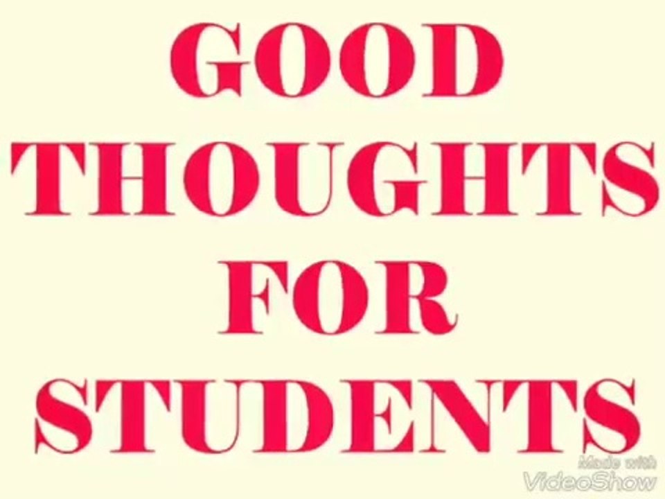 Good Thoughts For Students Good Thoughts Good Thoughts For Students