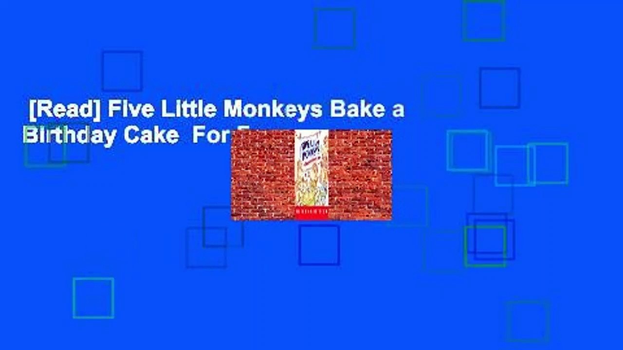 [Read] Five Little Monkeys Bake a Birthday Cake For Free - video ...