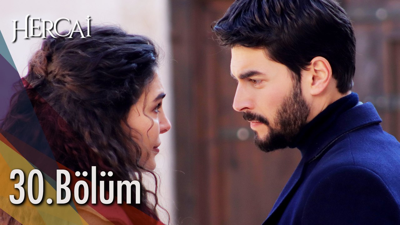 Hercai 30. Bölüm - Dailymotion Video