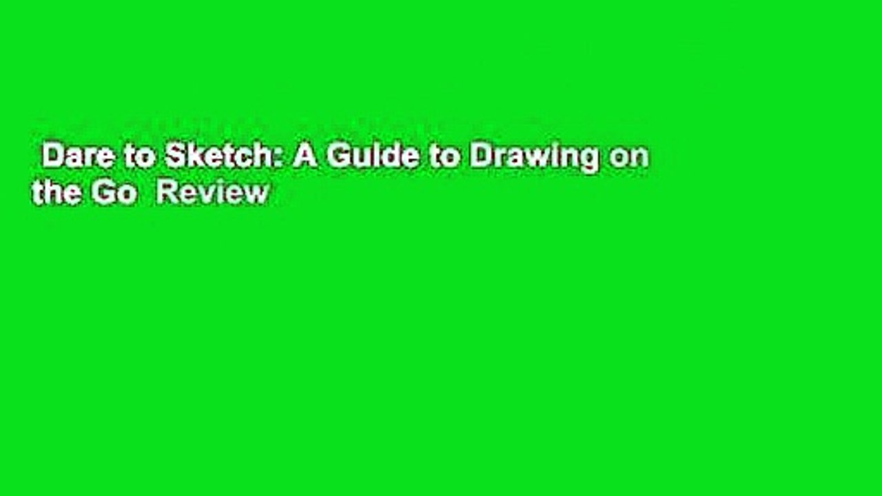 Dare to Sketch: A Guide to Drawing on the Go Review - video Dailymotion