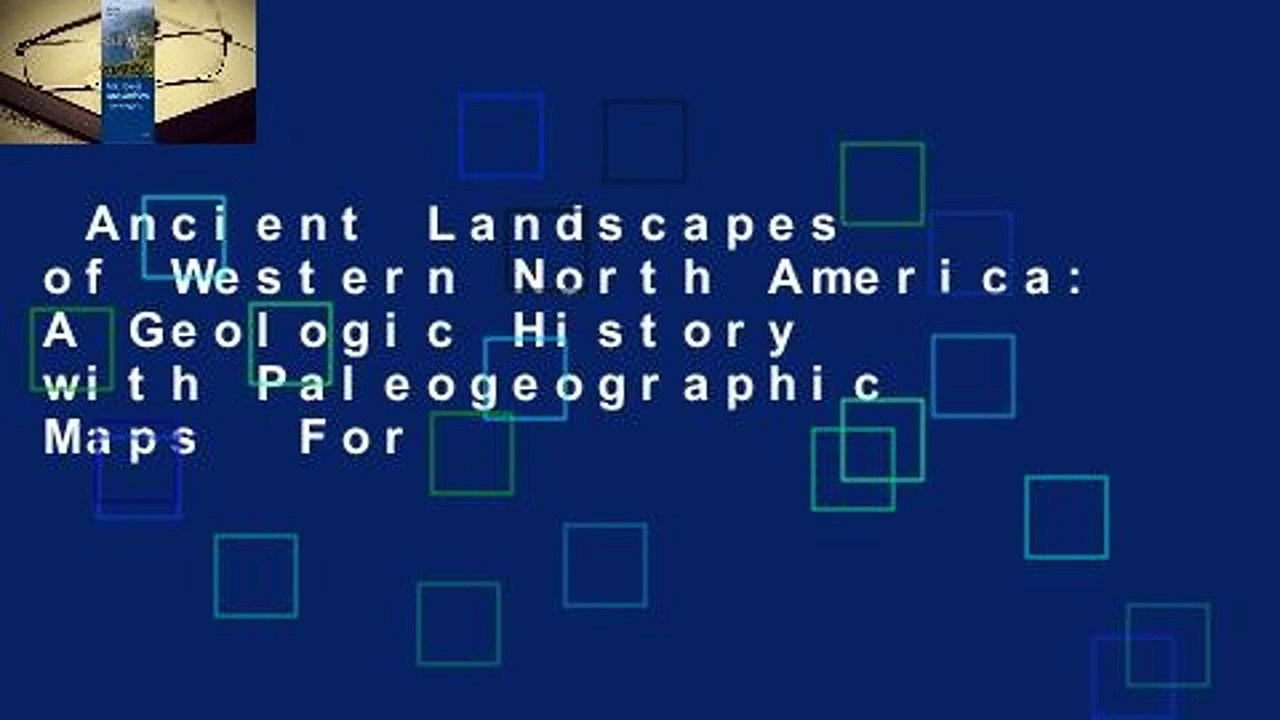 Ancient Landscapes of Western North America: A Geologic History with ...