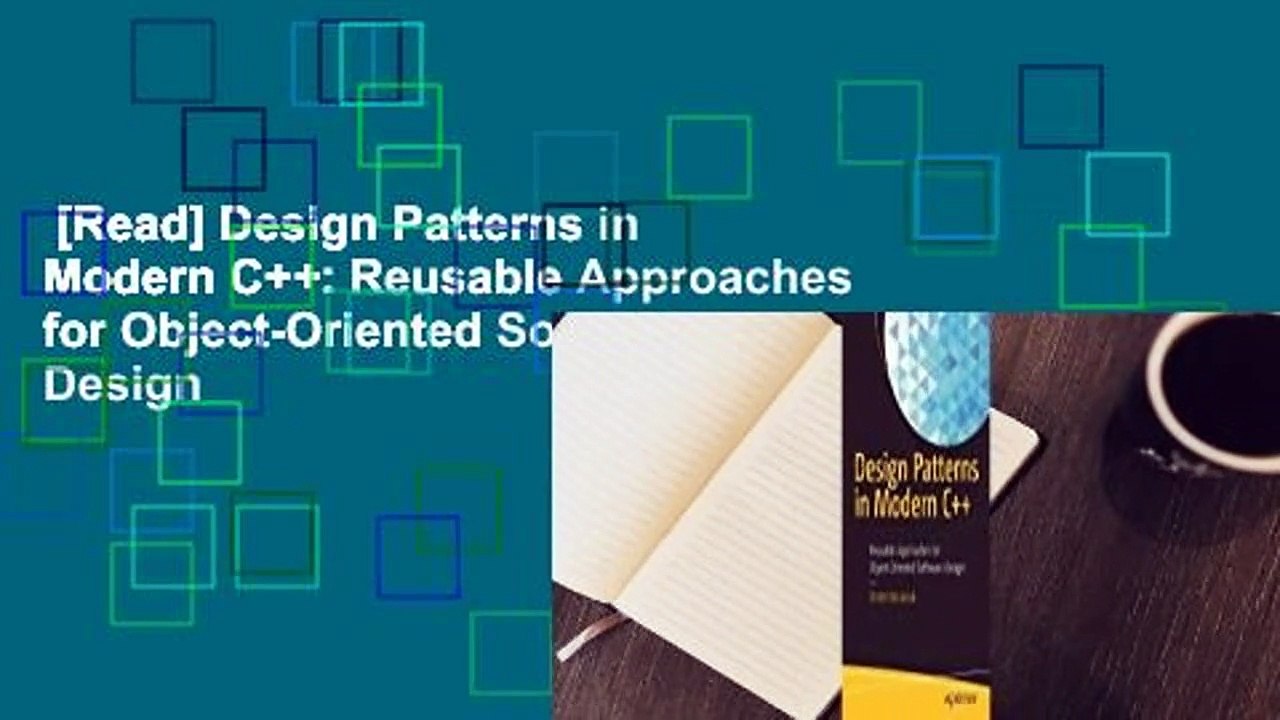 [Read] Design Patterns in Modern C++: Reusable Approaches for Object-Oriented Software Design ...
