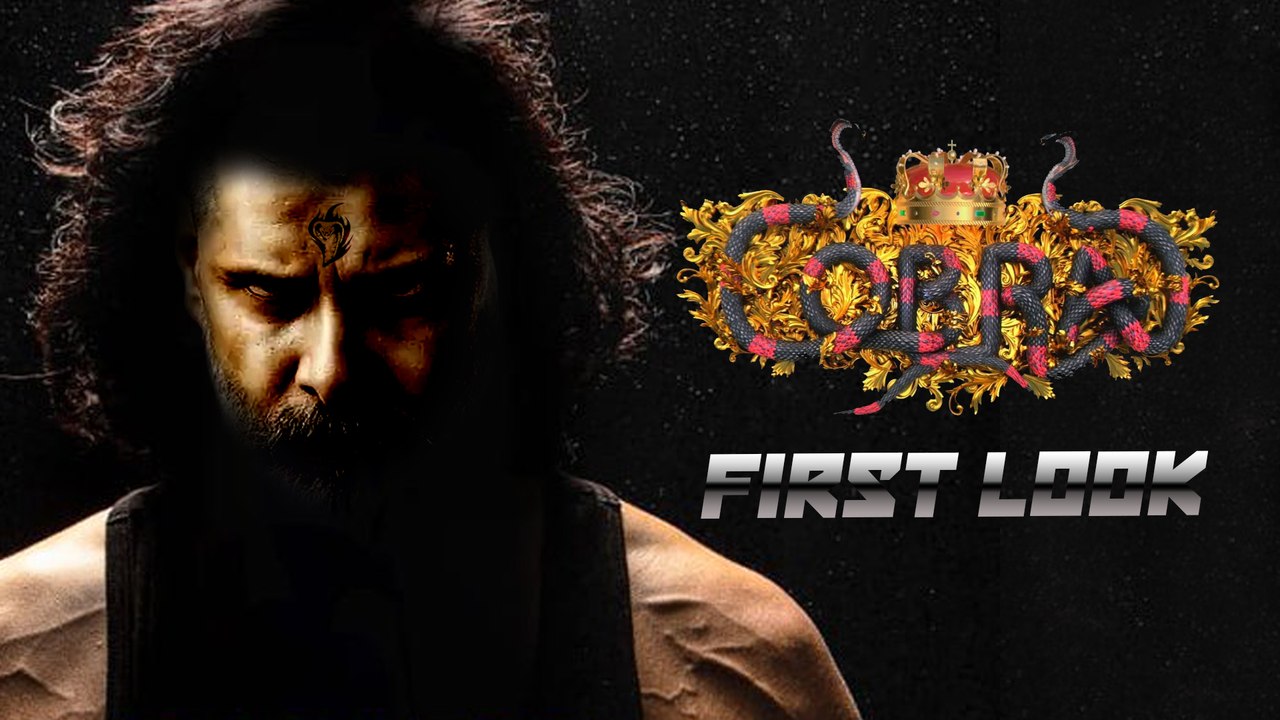 Cobra First Look Poster | Chiyaan Vikram | Ajay Gnanamuthu | Ajith ...