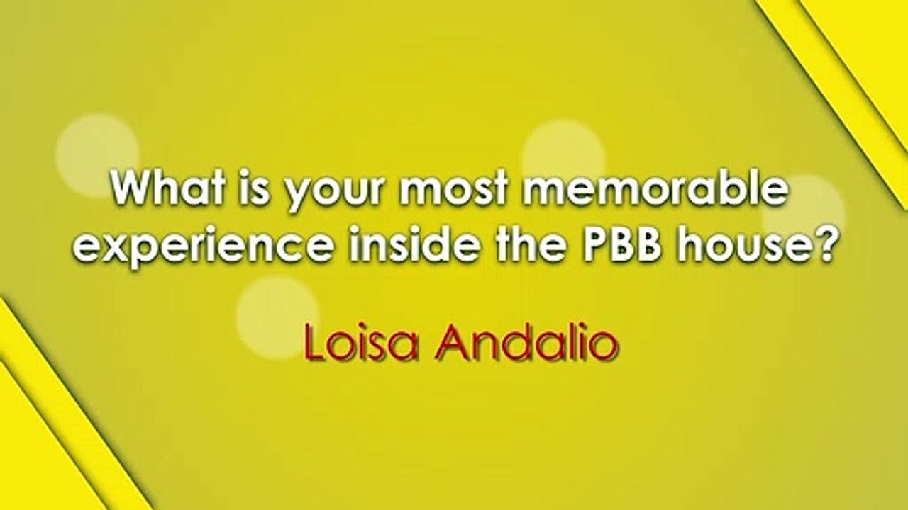 Loisa Andalio's most memorable PBB Experience - video Dailymotion