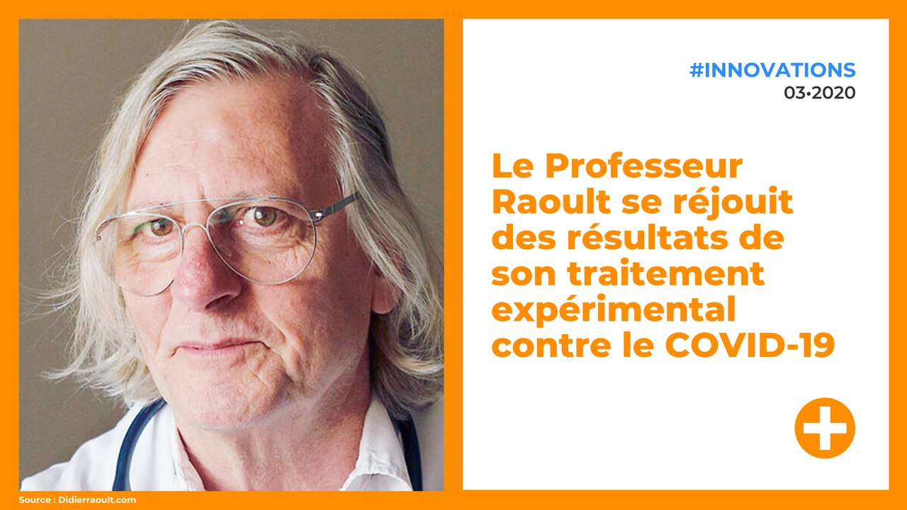 Le Professeur Raoult se réjouit des résultats de son traitement ...