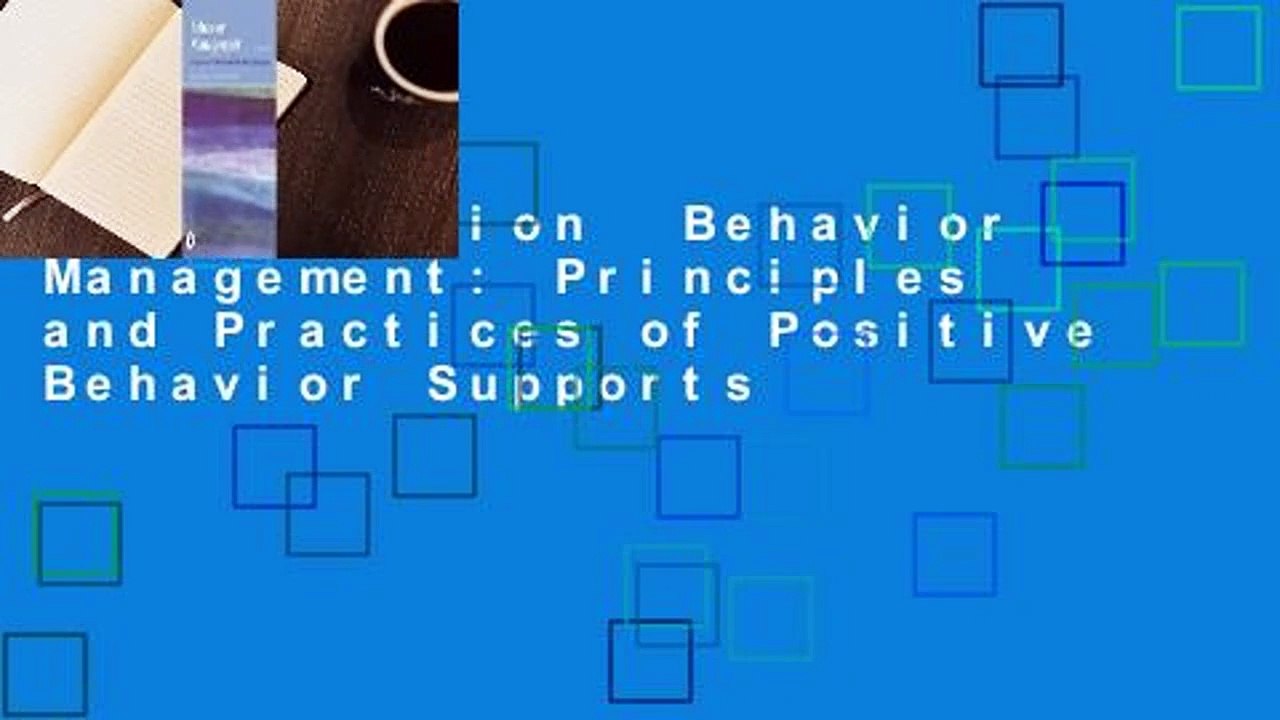 Full version Behavior Management: Principles and Practices of Positive Behavior Supports - video ...