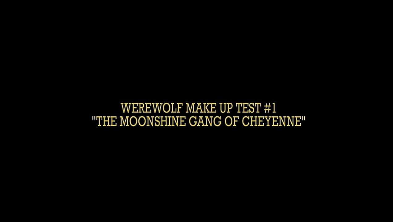 THE MOONSHINE GANG OF CHEYENNE - WEREWOLF TEST #1 - Vídeo Dailymotion