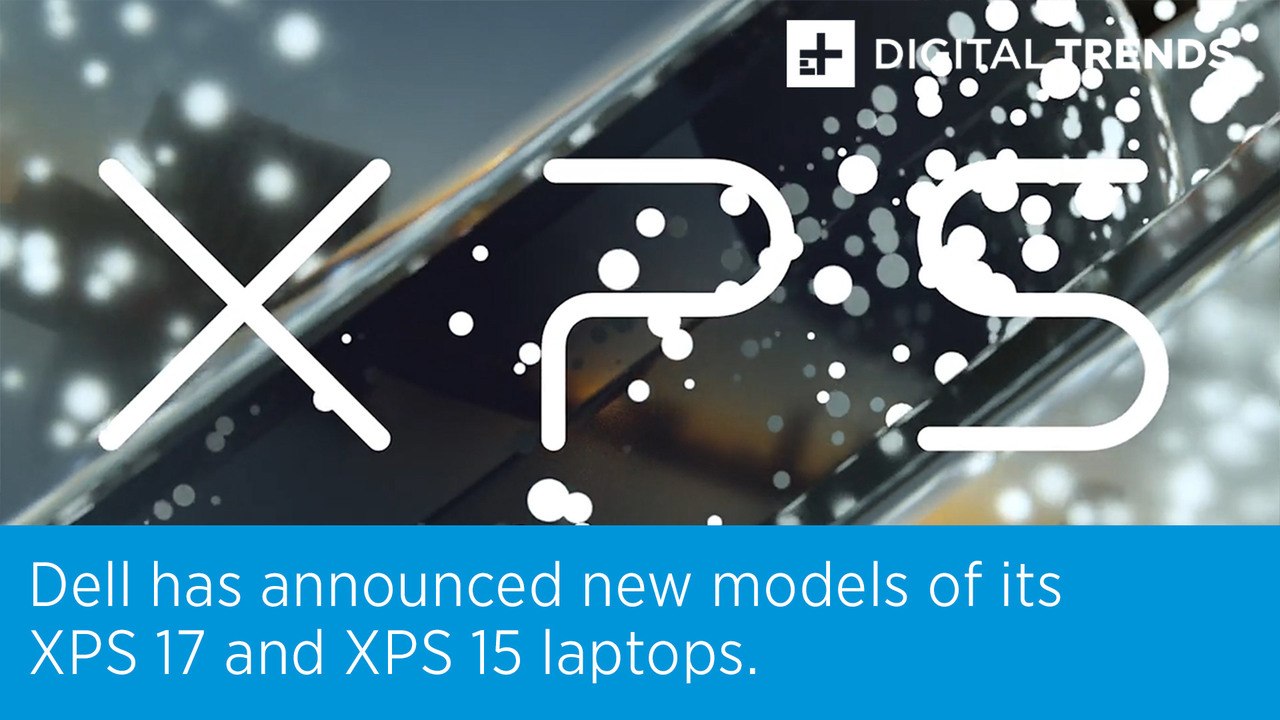 Dell has announced new models of its XPS 17 and XPS 15 laptops. - video ...
