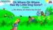 Oh Where, Oh Where has my Little Dog Gone/Nursery Rhymes - video ...
