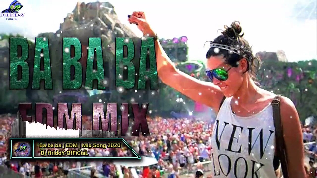 Ba ba ba | EDM Mix Song 2020 | Dj HrIdoY OfFiCiaL - video Dailymotion