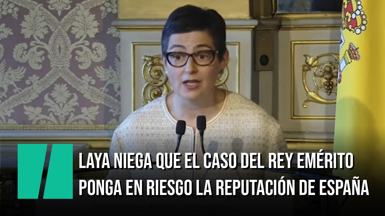 González Laya descarta que el caso del Rey emérito ponga en riesgo la ...