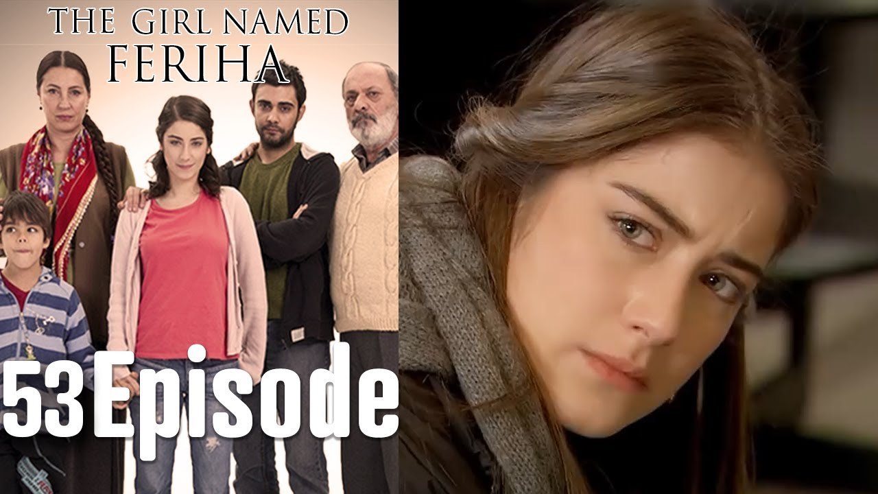 The Girl Named Feriha - 53 Episode - video Dailymotion