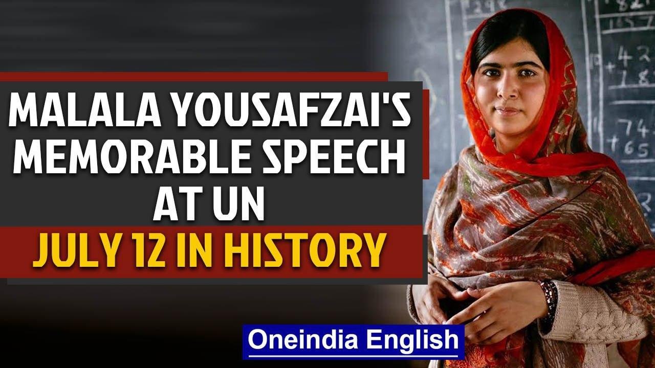 Malala Yousafzai delivered powerful speech at UN & more| July 12 in ...