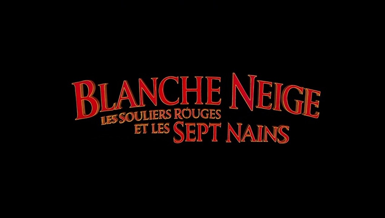 BLANCHE NEIGE Les Souliers Rouges et les 7 Nains VF - sortie le 29 ...