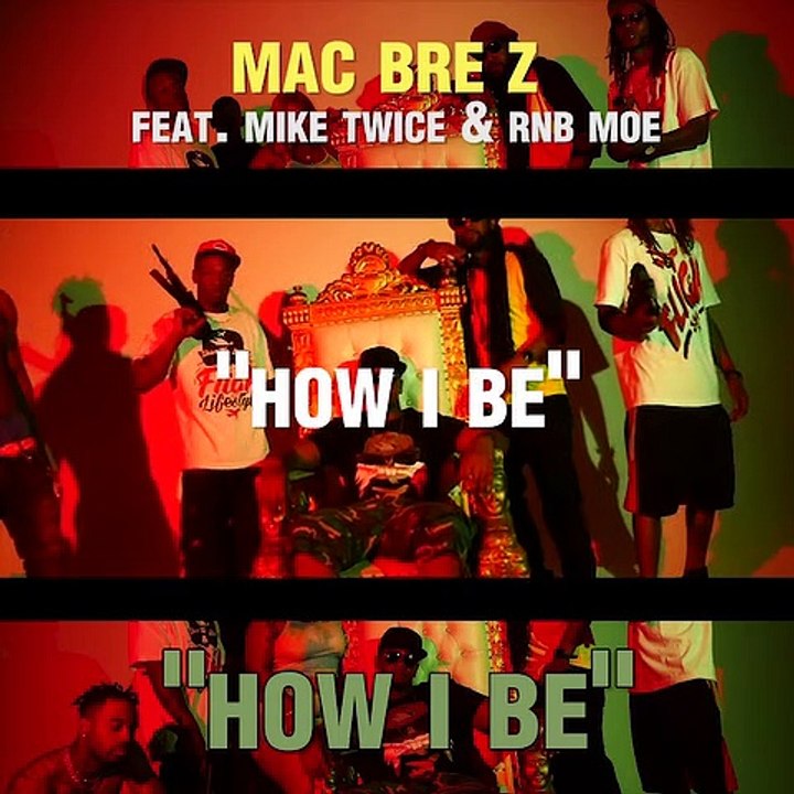 Mac Bre - Z ft. Rnb Moe and MikeTwice "How I Be" (Teaser) - video ...