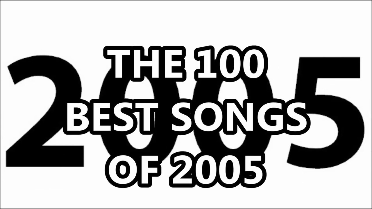 BEST SONGS OF 2005 - video Dailymotion