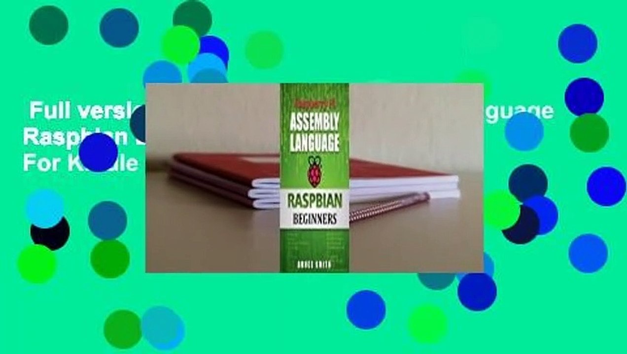 Full version Raspberry Pi Assembly Language Raspbian Beginners: Hands ...