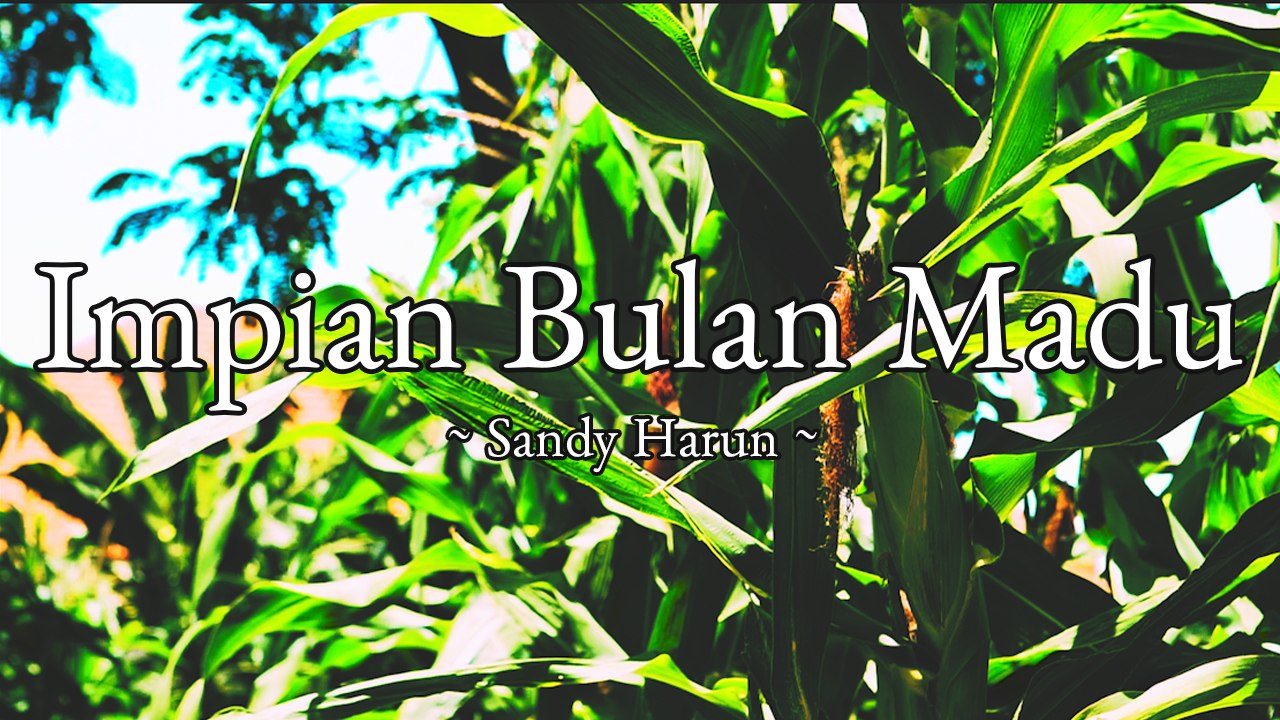 Sandy Harun - Impian Bulan Madu (Official Lyric Video) - video Dailymotion