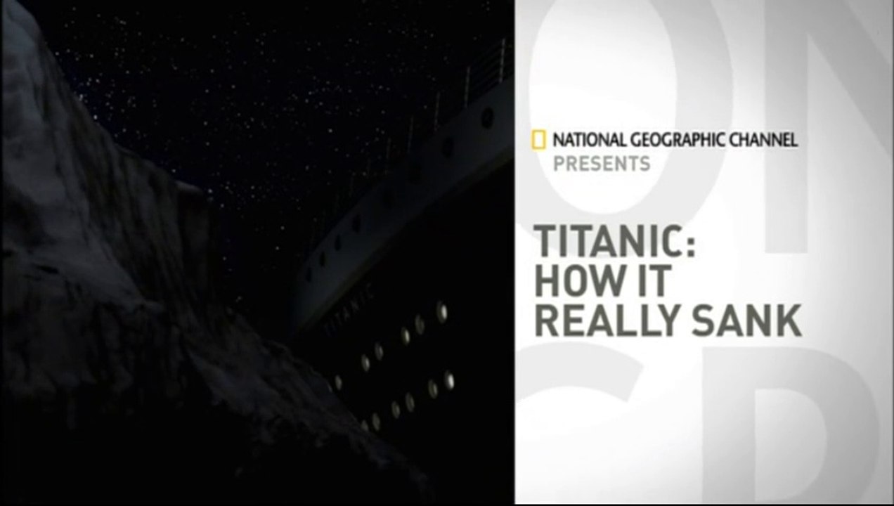 Titanic How it Really Sank - 2009 - National Geographic - video Dailymotion