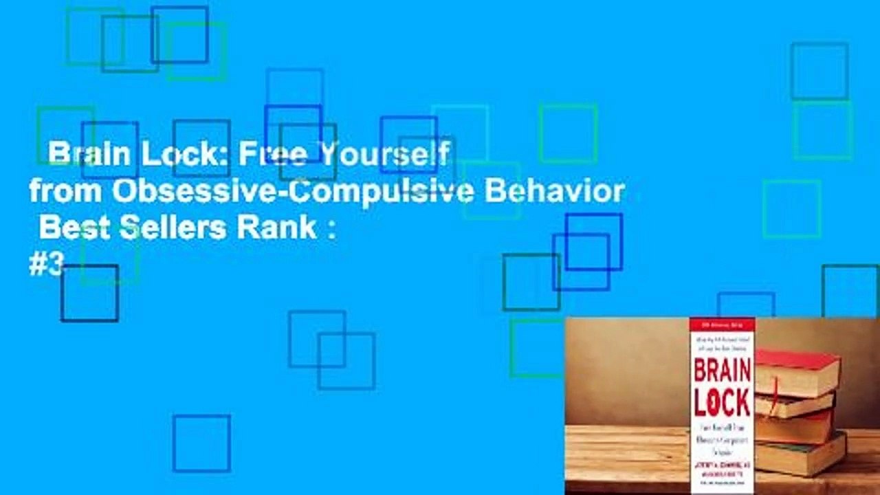 Brain Lock: Free Yourself from Obsessive-Compulsive Behavior Best ...