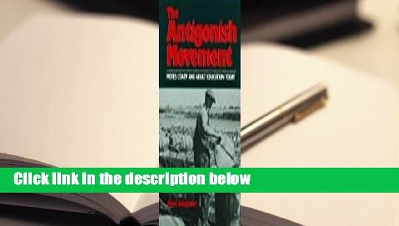 Full Version Antigonish Movement: Moses Coady and Adult Education Today ...