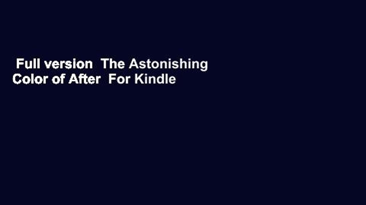 Full version The Astonishing Color of After For Kindle - video Dailymotion