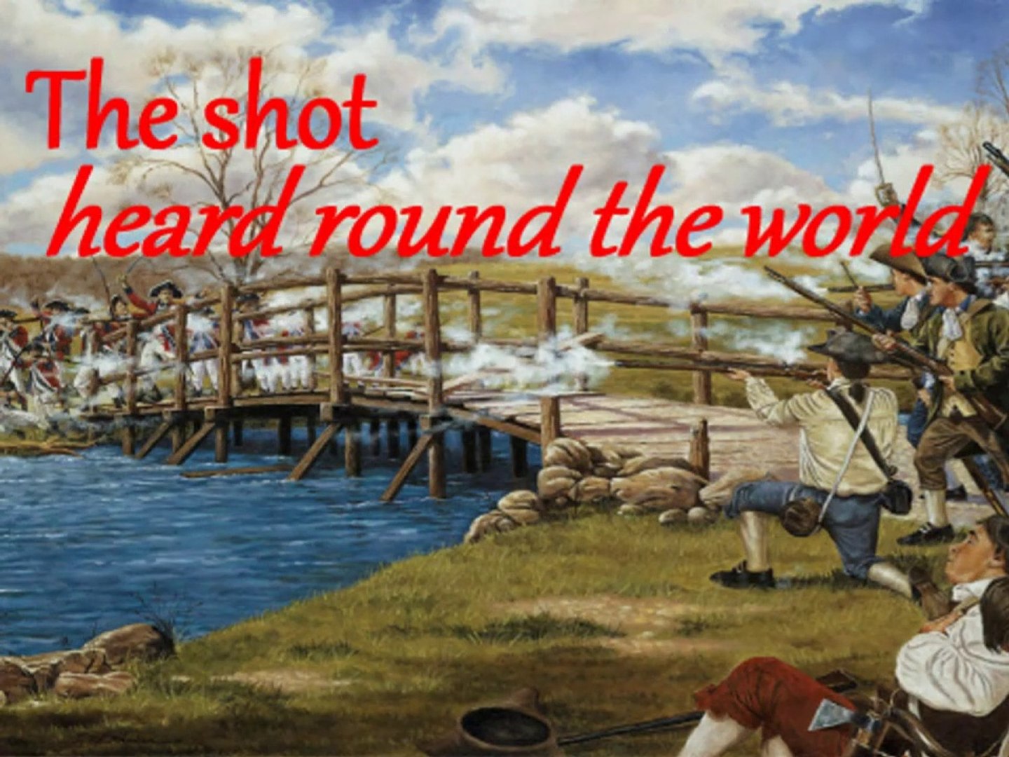 Shot Heard Round The World 1775