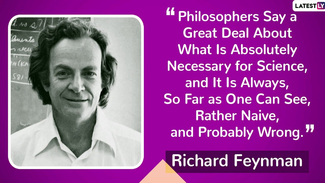 Richard Feynman 102th Birth Anniversary: Memorable Quotes By American ...