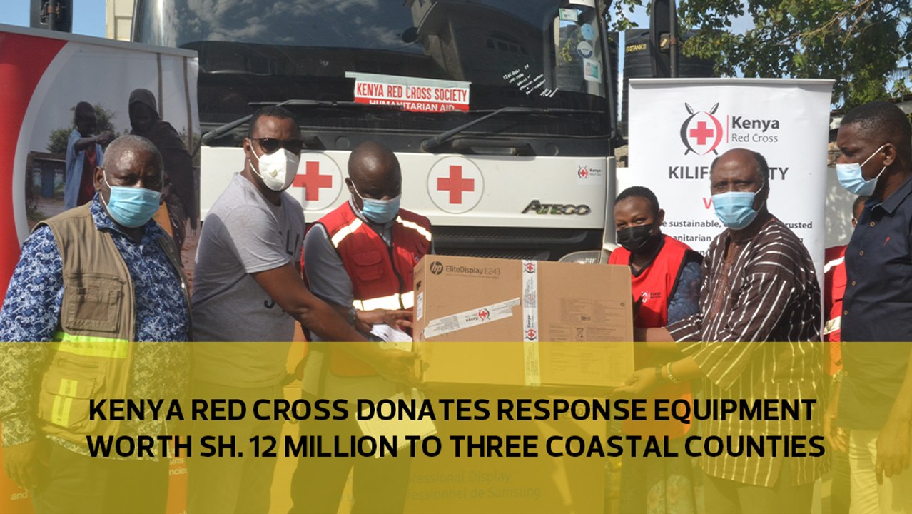 Kenya Red Cross Society has donated emergency response equipment ...
