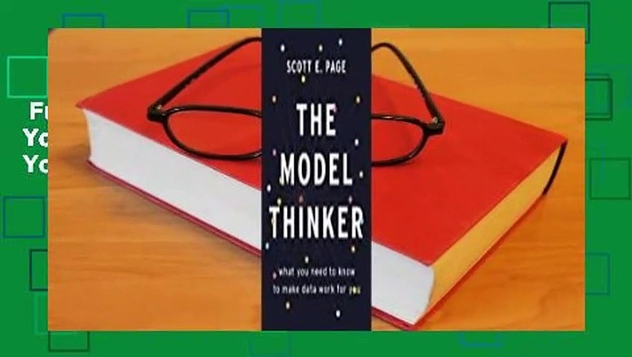 Full version The Model Thinker: What You Need to Know to Make Data Work ...