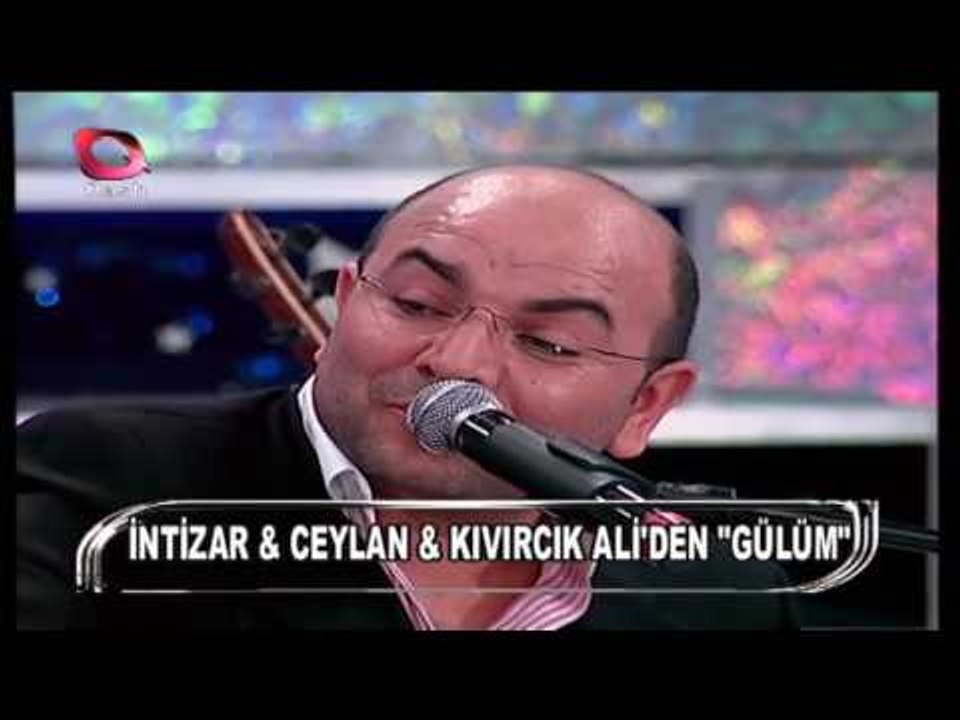 Kıvırcık Ali - Ceylan - İntizar / Gülüm - Dailymotion Video