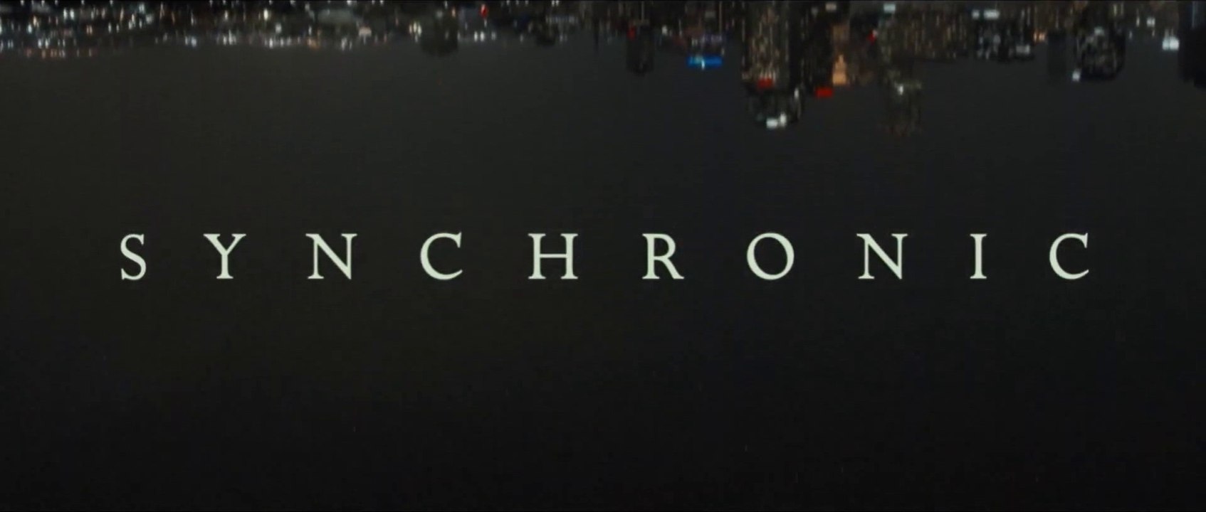 SYNCHRONIC (2019) Bande Annonce VF - HD - Vidéo Dailymotion