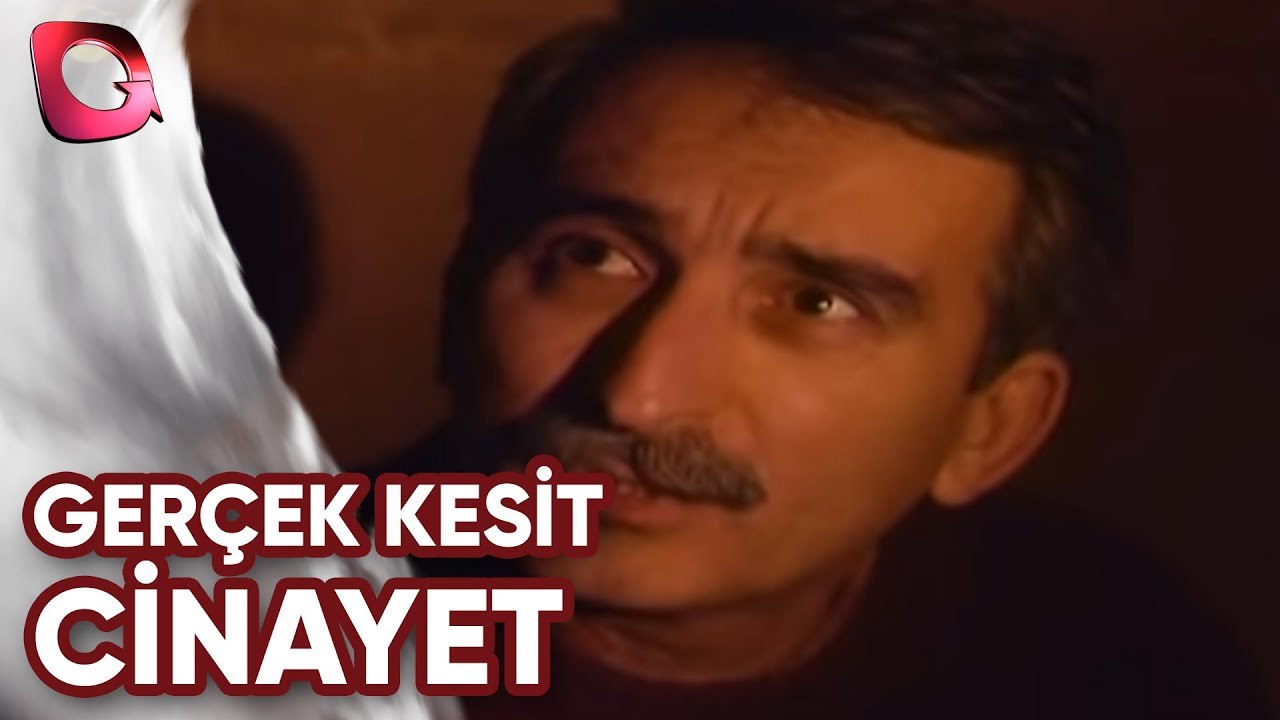GERÇEK KESİT - CİNAYET - Dailymotion Video