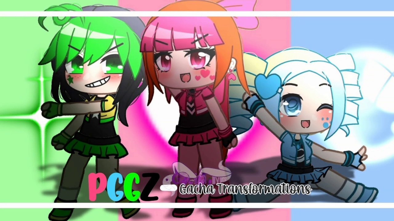 PPGZ Transformation [ Gacha Club ] - video Dailymotion