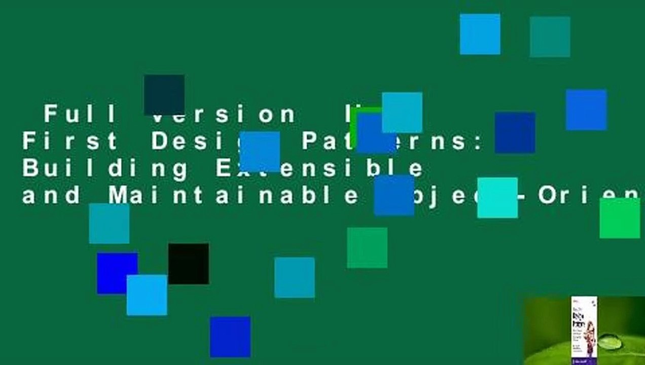 Full version Head First Design Patterns: Building Extensible and Maintainable Object-Oriented ...