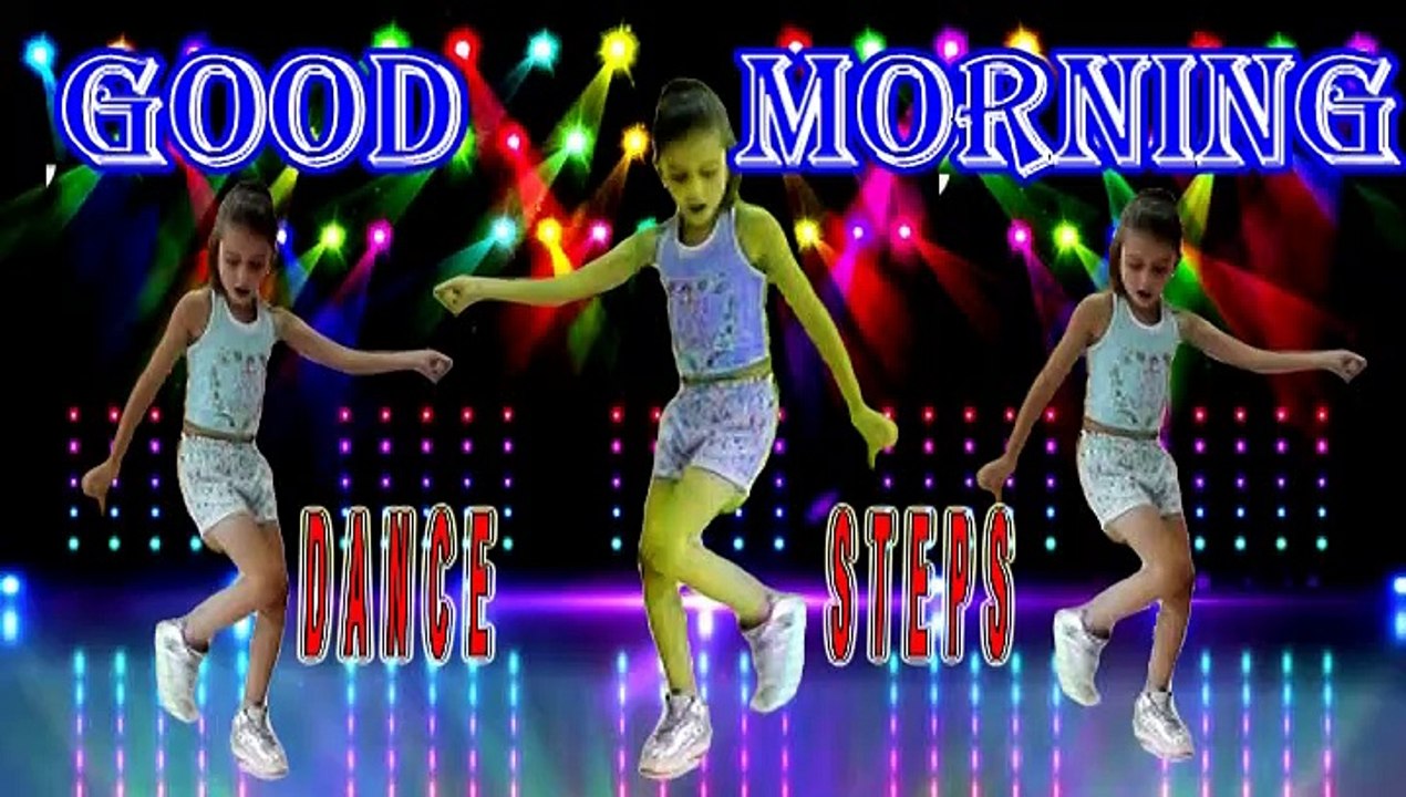 Good morning dance | dance steps for children | morning dance status ...