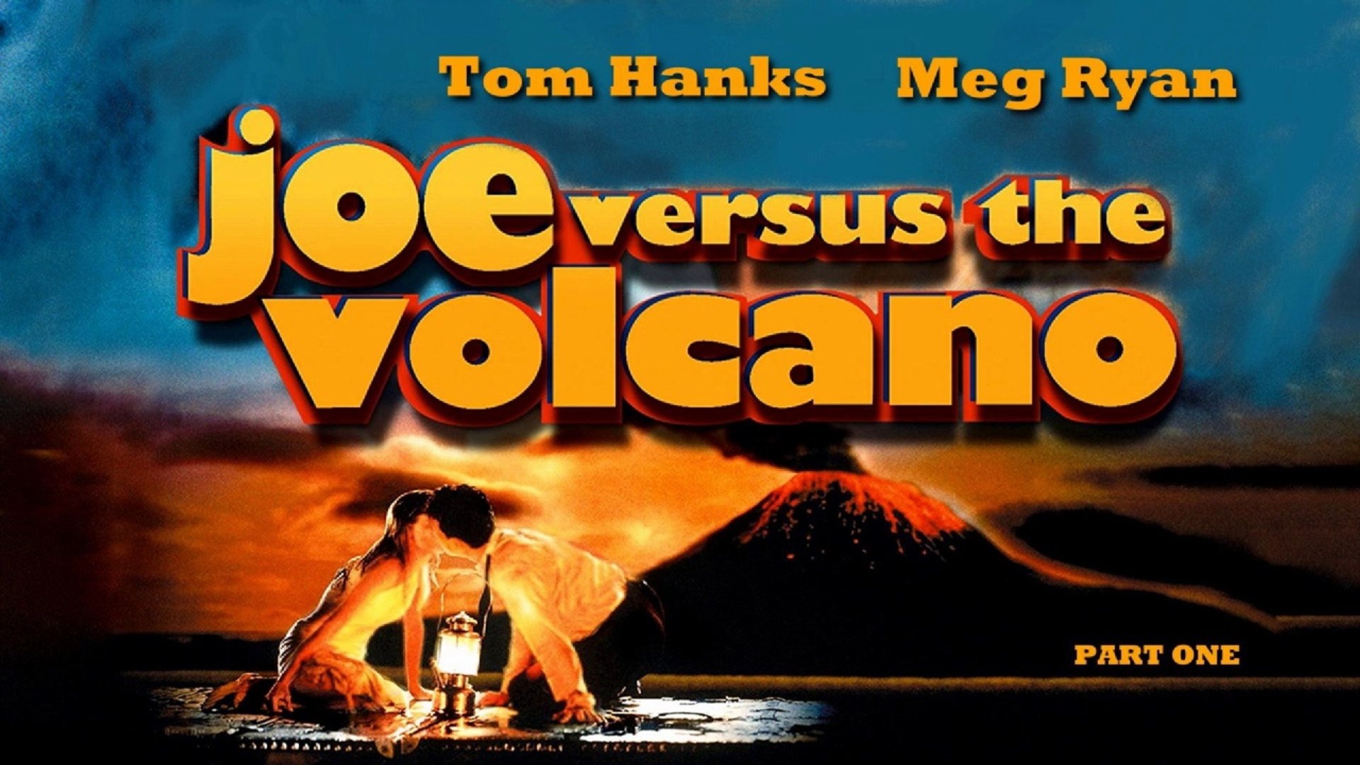 Joe Versus The Volcano
