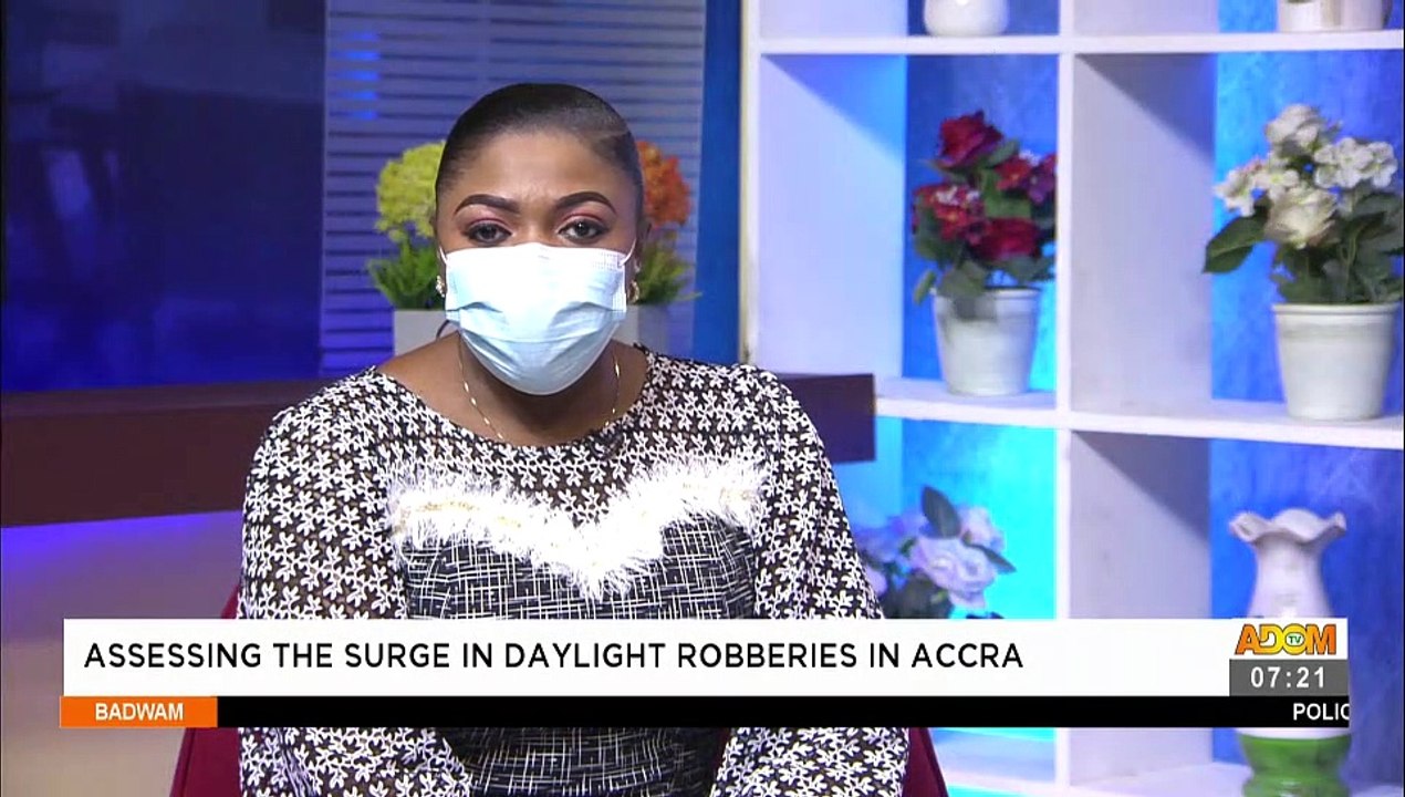 Assessing The Surge In Daylight Robbery in Accra- Badwam Afisem on Adom ...
