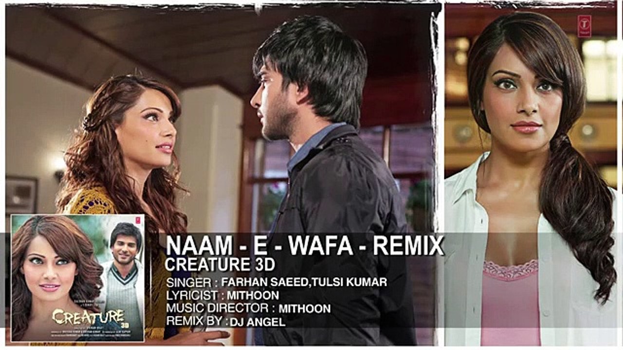 Naam -E- Wafa (Remix) Full Song (Audio) - Creature 3D - Farhan Saeed ...