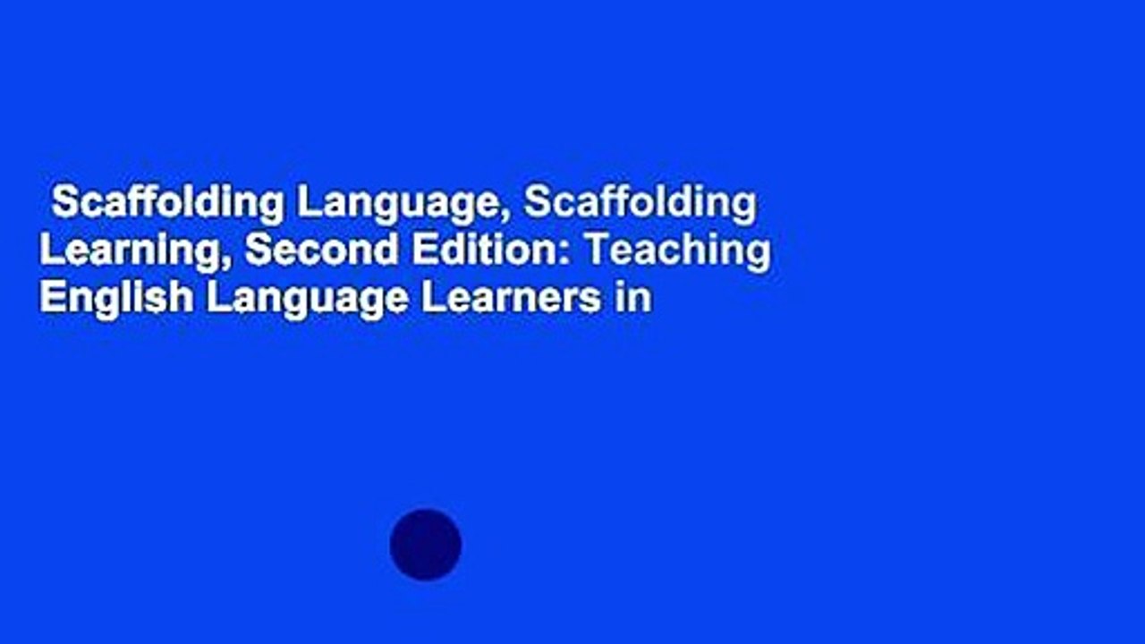 Scaffolding Language, Scaffolding Learning, Second Edition: Teaching ...
