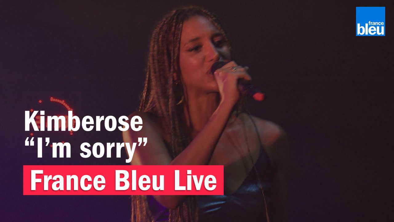 Kimberose "I'm sorry" - France Bleu Live - Vidéo Dailymotion
