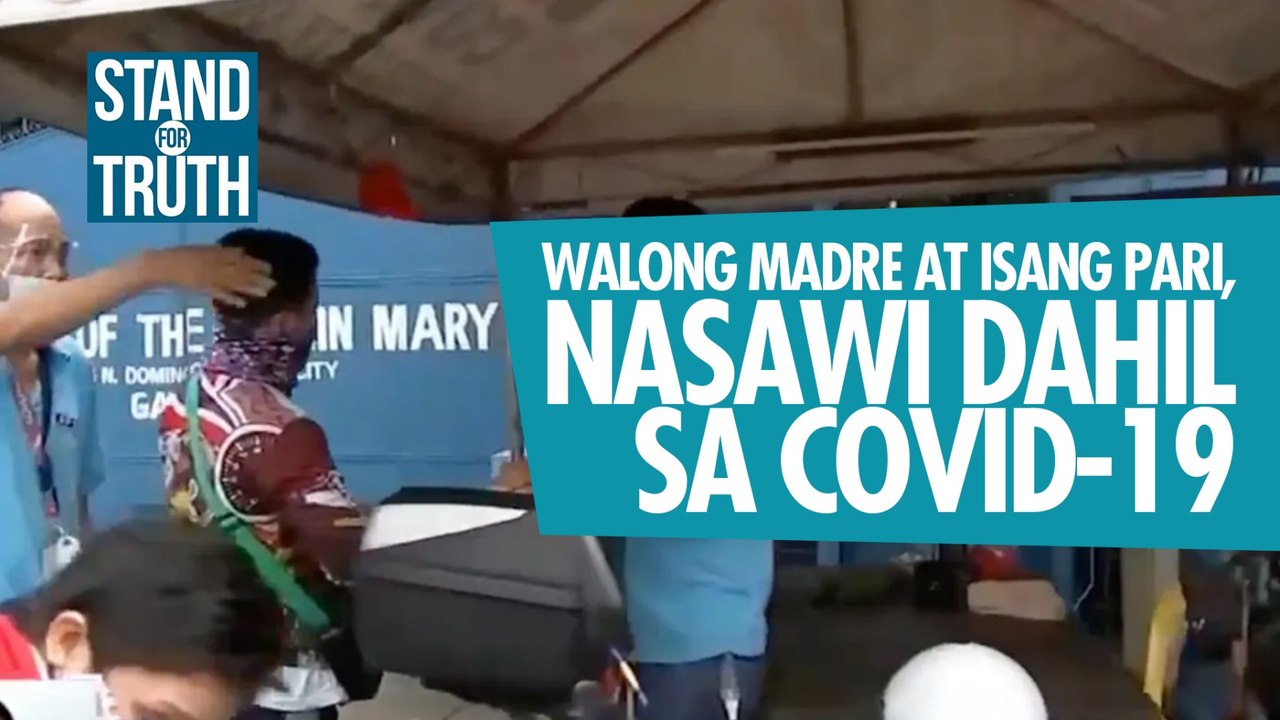 8 madre at isang pari, nasawi dahil sa COVID-19 | Stand for Truth ...