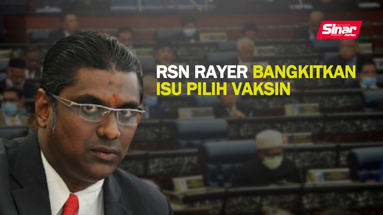 RSN Rayer bangkitkan isu pilih vaksin - Video Dailymotion