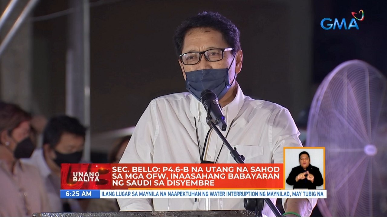 Sec. Bello: P4.6-B na utang na sahod sa mga OFW, inaasahang babayaran ...