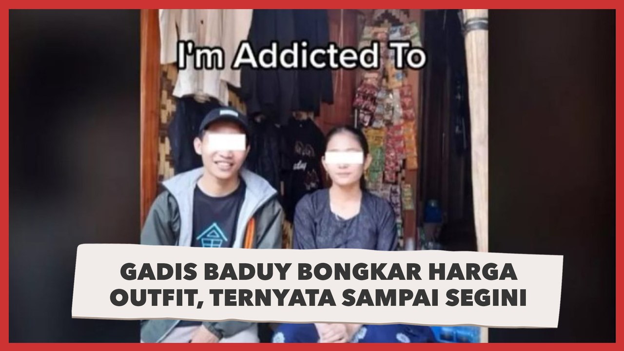 Viral di TikTok, Gadis Baduy Bongkar Harga Outfit, Ternyata Sampai Segini - Video Dailymotion