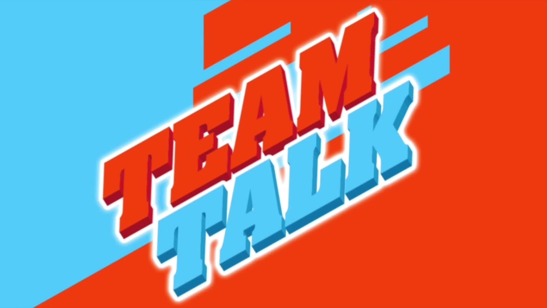 Team Talk - Monday 18th December 2017