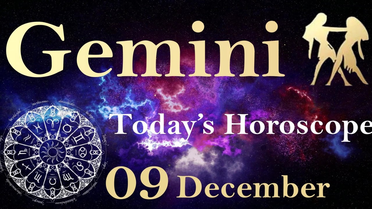 Gemini Horoscope Today - Today Horoscope - December 9, 2021 - video ...