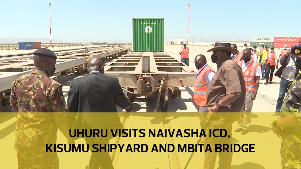 Uhuru visits Naivasha ICD, Kisumu Shipyard and Mbita Bridge - video ...