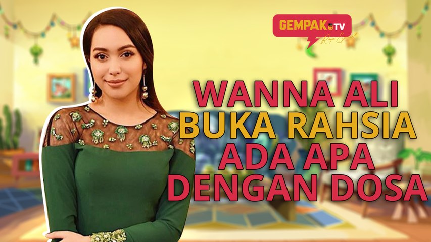 Wanna Ali Buka Rahsia Ada Apa Dengan Dosa | Gempak TV | Gempak