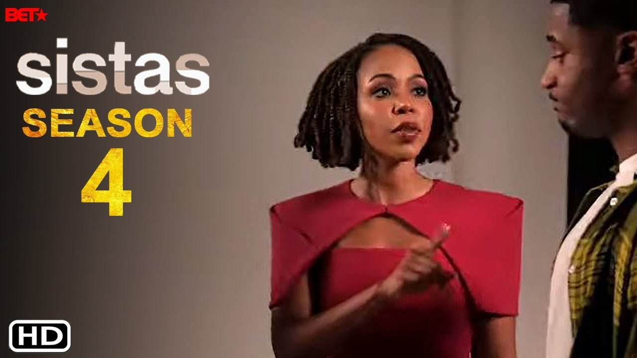 Sistas Season 4 Trailer (2022) BET, Release Date, Cast, Plot, Episode 1 ...